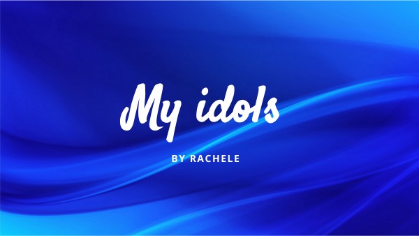 My idols | Genially