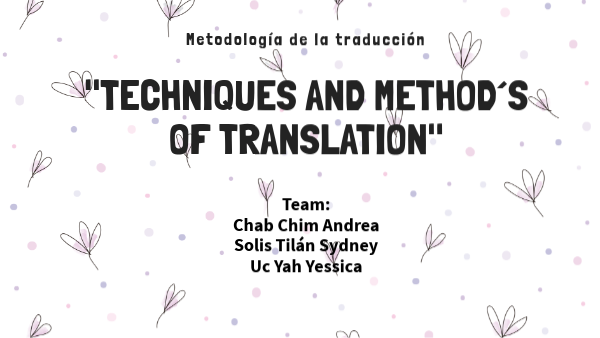 "Techniques and Method´s of translation"