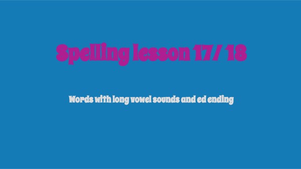 Spelling lesson 17,18