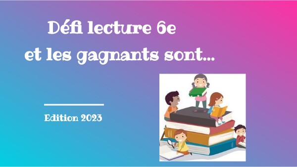 Défi lecture 6e - 2023 - | Genially