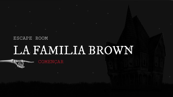 ESCAPE ROOM La familia Brown | Genially
