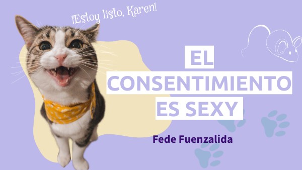 Taller Consentimiento - Fede Fuenzalida | Genially