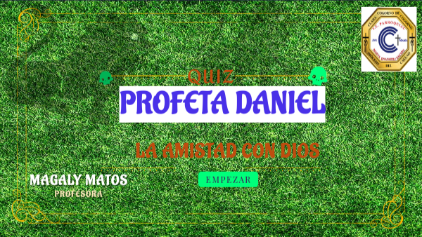 LA AMISTAD CON DIOS-PROFETA DANIEL | Genially