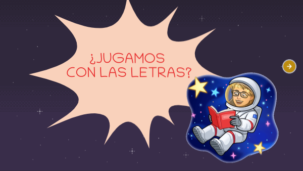 ¿JUGAMOS CON LAS LETRAS? | Genially