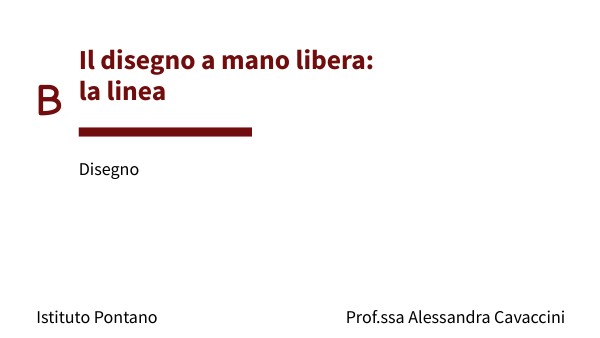 B. Disegno a mano libera: la linea | Genially