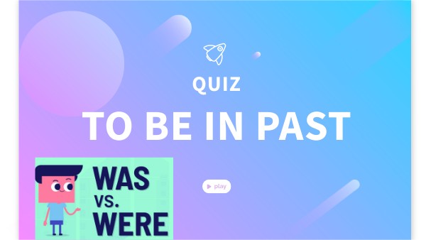 WAS/WERE QUIZ | Genially