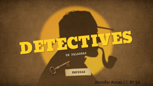 DETECTIVES DE PALABRAS | Genially