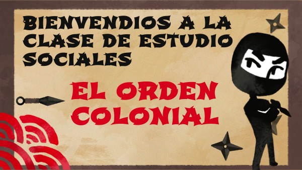 el orden colonial | Genially
