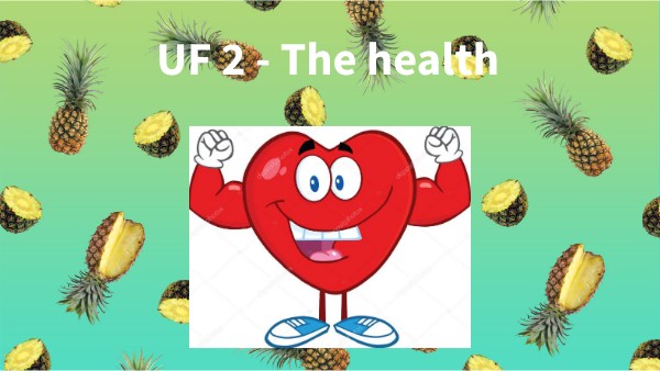 UF 2 THE HEALTH | Genially