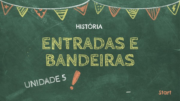 ENTRADAS E BANDEIRAS | Genially