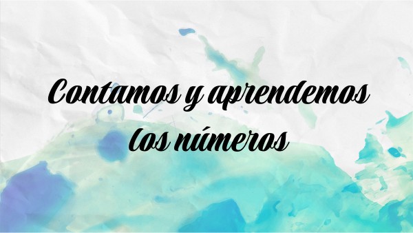 Contamos y aprendemos los números