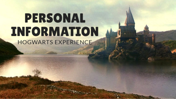 Personal Information - Hogwarts Experience | Genially