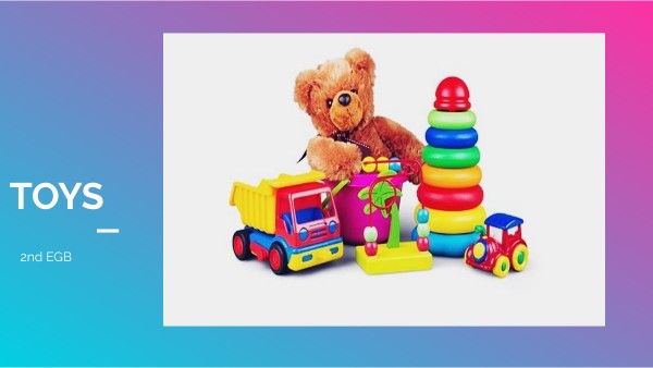Toys 2nd | Genially