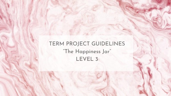 Term Project III LEVEL 3. MS. SAM | Genially