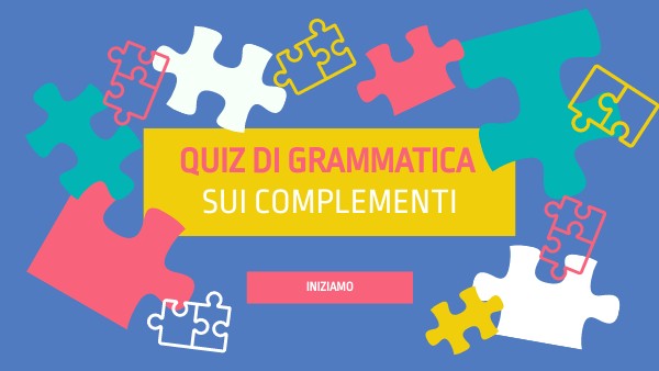 Quiz sui complementi | Genially