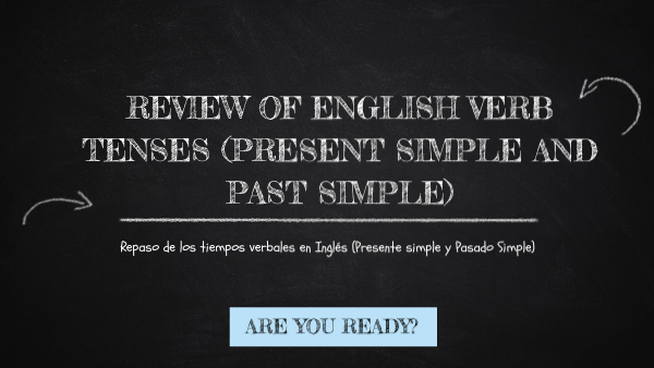 REVIEW OF ENGLISH VERB TENSES
