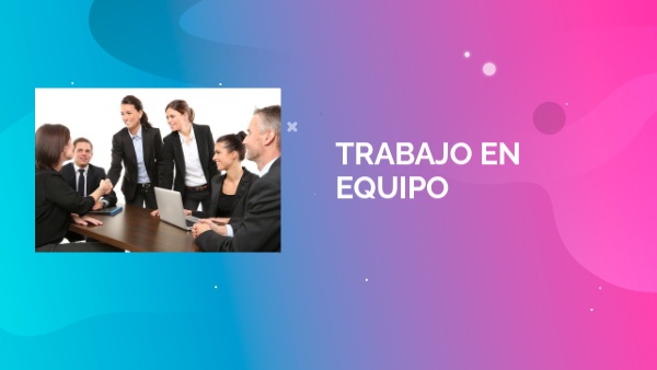 TRABAJO EN EQUIPO | Genially