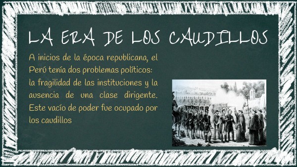 LA ERA DE LOS CAUDILLOS | Genially
