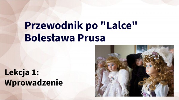 "Lalka" Prusa | Genially