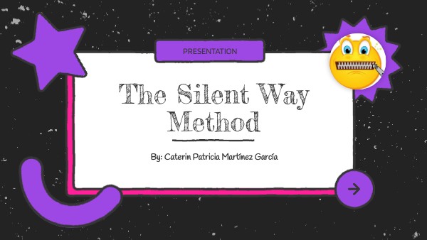 THE SILENT WAY METHOD