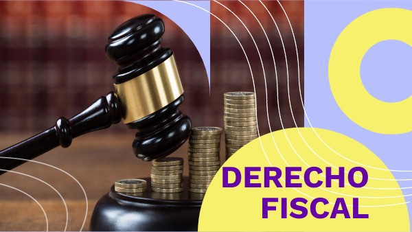 DERECHO FISCAL UNIDAD 1 GENERALIDADES | Genially