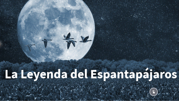 La Leyenda del Espantapajaro | Genially