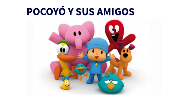 POCOYÓ Y SUS AMIGOS