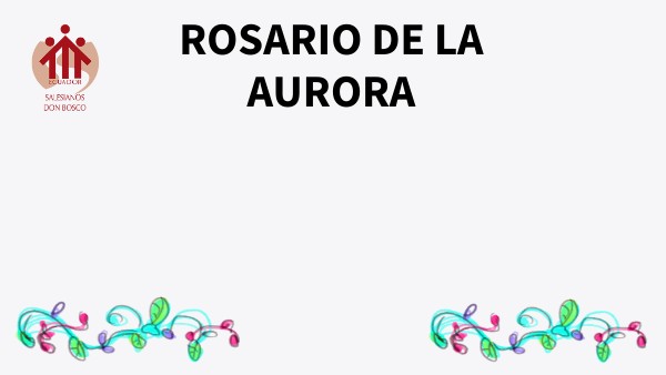 ROSARIO DE LA AURORA | Genially