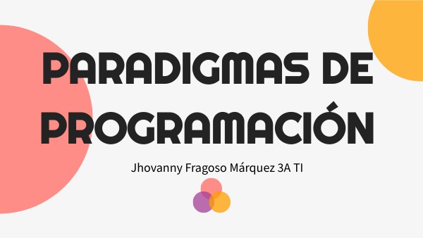 Paradigmas de programación by JFM | Genially