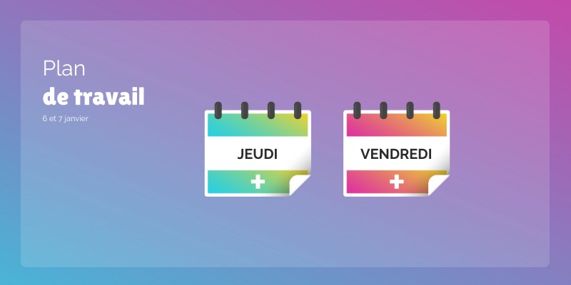 Plan de travail 6-7 janvier | Genially