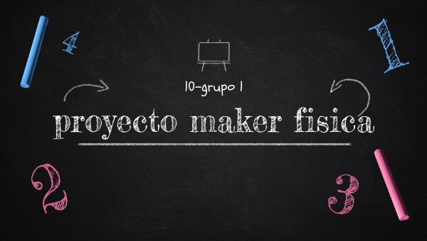 proyecto maker física