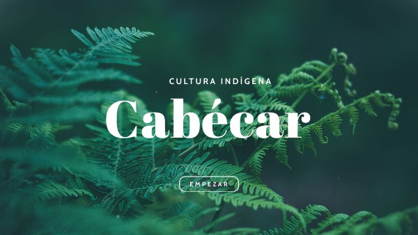 Indígenas Cabécar | Genially