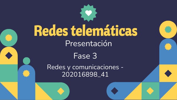 Presentación Redes Telemáticas - Redes y comunicaciones - Fase 3 | Genially