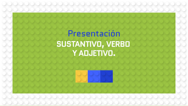 Sustantivo, adjetivo y verbo | Genially