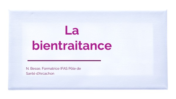 la bientraitance | Genially
