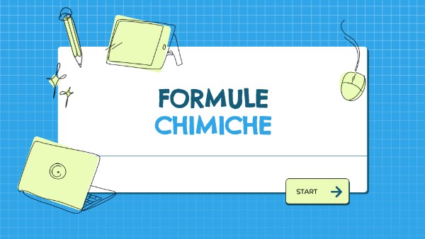 FORMULE CHIMICHE | Genially