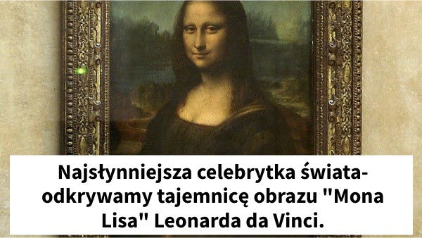 6_Ewa_Jałochowska"Mona Lisa" | Genially