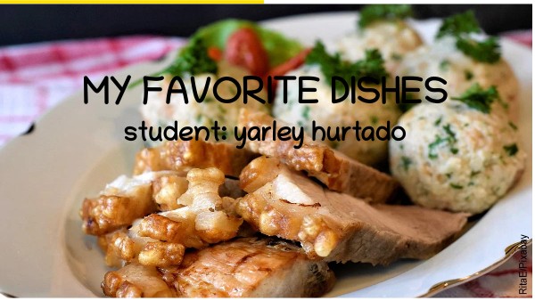 my favorite dishes | Genially