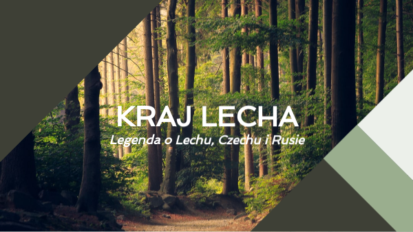 Legenda o Lechu, Czechu i Rusie | Genially