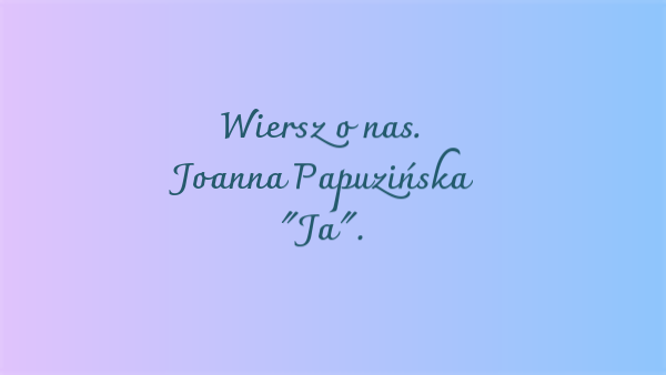 Klasa 4. Porównanie. Papuzińska Ja | Genially