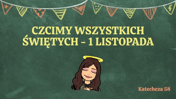 Klasa 2, kat. 58, Czcimy wszystkich świętych - 1 listopada | Genially