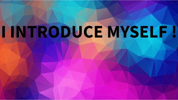 INTRODUCE YOURSELF
