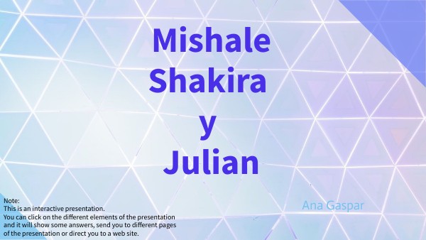 Mishale, Shakira y Julian 1