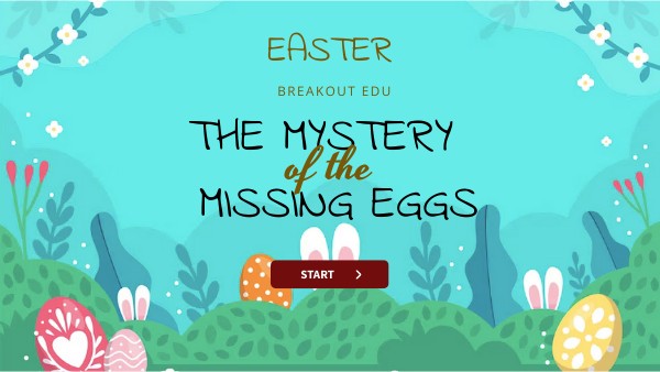 The mistery of the missing eggs | Genially