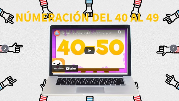 NUMERACIÓN DEL 40 AL 49 | Genially