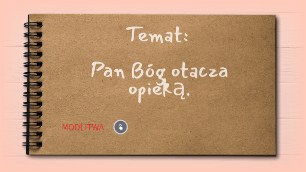 Pan Bóg otacza opieką. | Genially