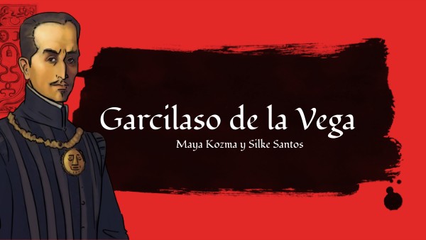Garcilaso de la Vega | Genially