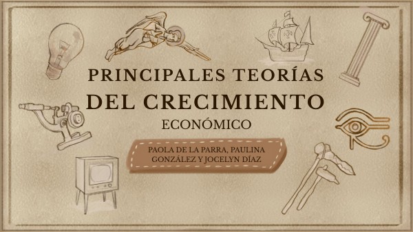 Teorías del crecimiento económico | Genially