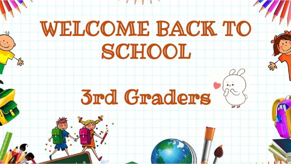 FIRST DAY OF SCHOOL - 3rd Grade
