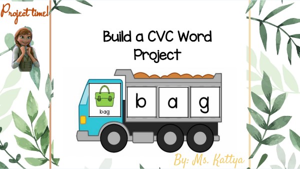 PROJECT: Build a CVC word - 2nd Grade A-B